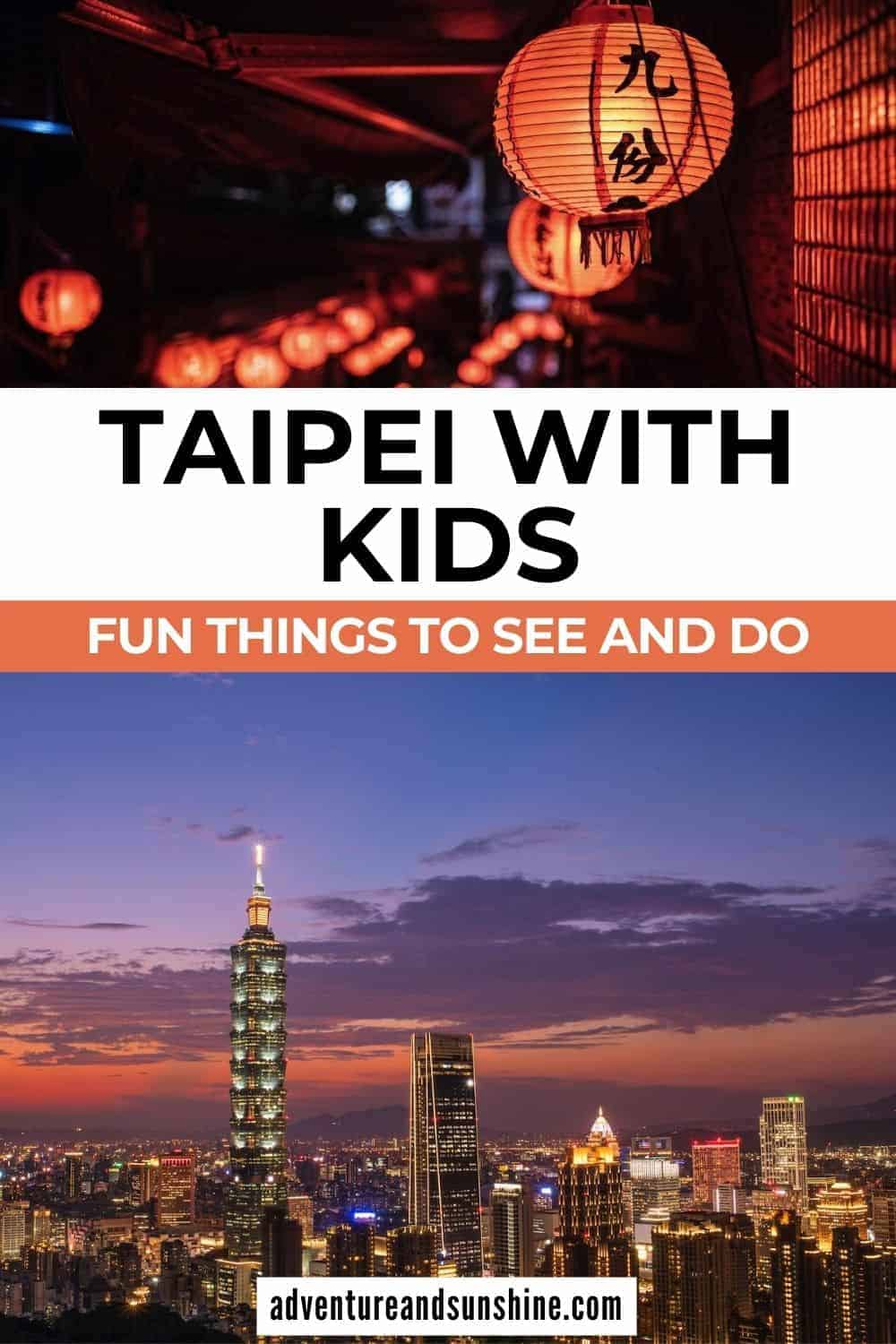 Fun Things to do in Taipei with kids | Adventure and Sunshine