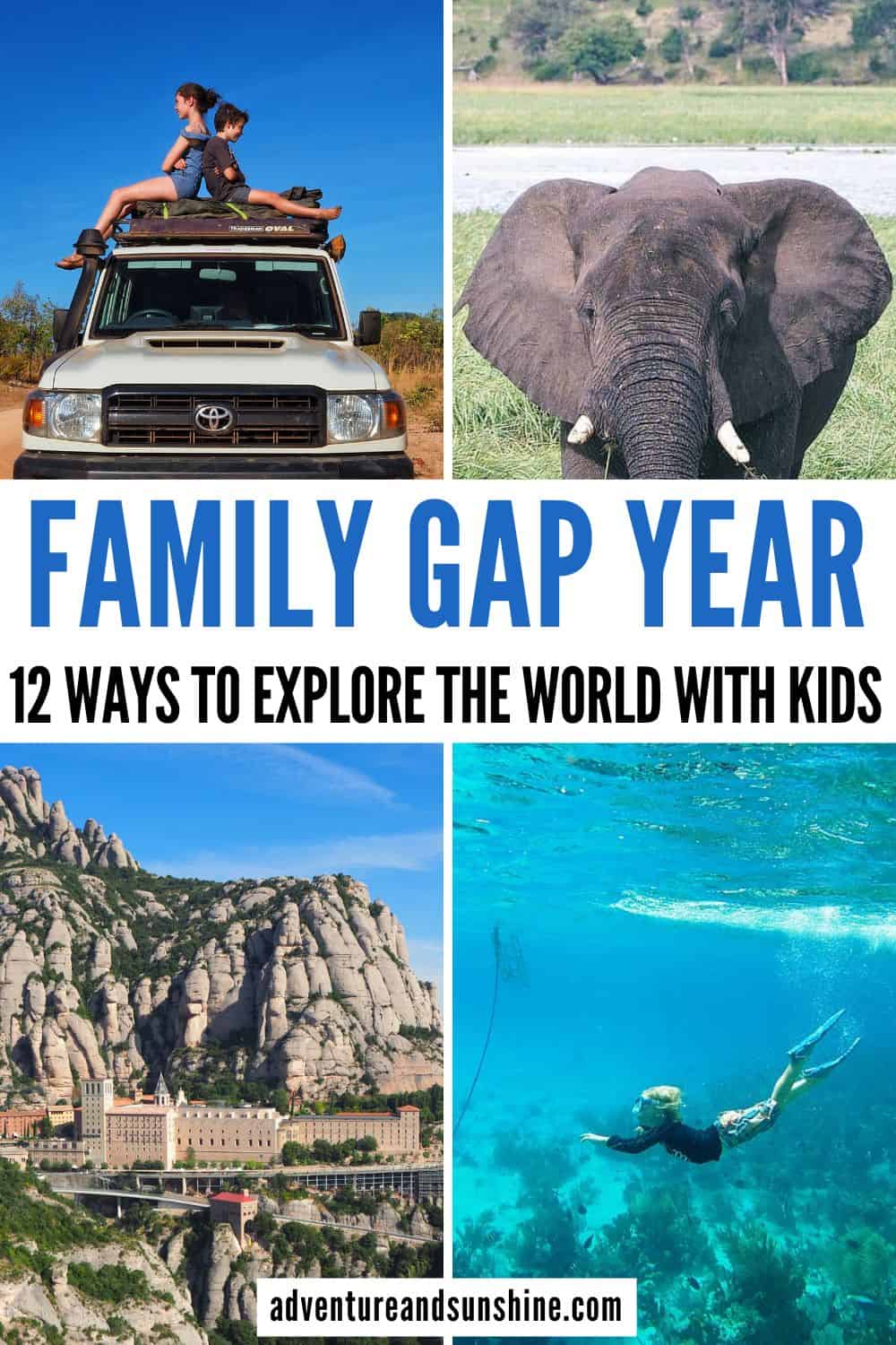 12 Unique Ways To Take A Family Gap Year With Kids | Adventure and Sunshine